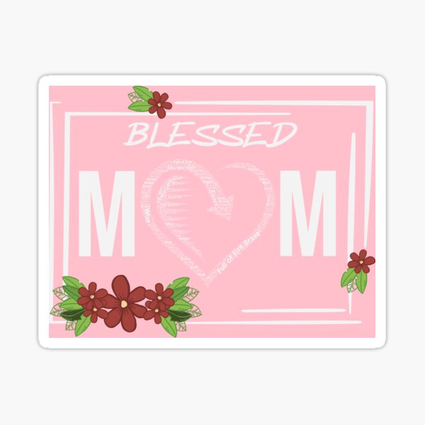 "Blessed Mom, Best Mom Ever, Mom Mode, Best Mom, Worlds Mother's Day ...