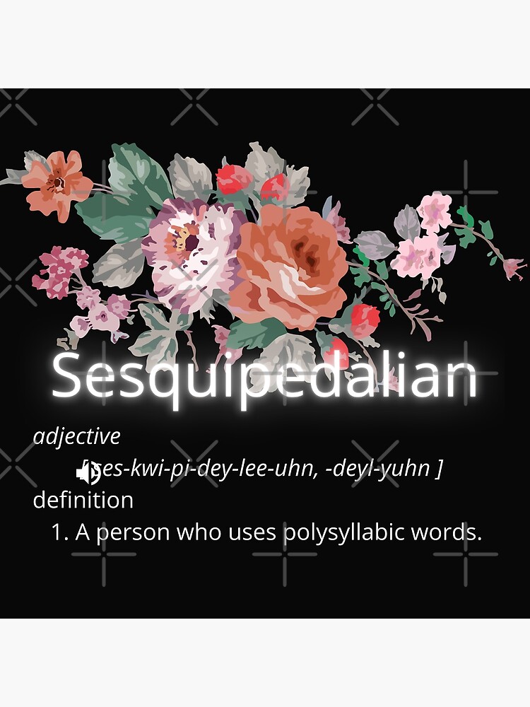 "Sesquipedalian Floral Design Cool Word Dictionary Definition of Funny ...