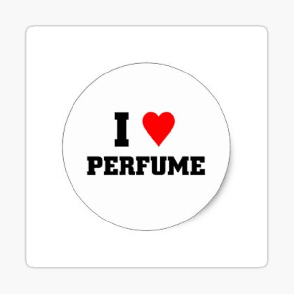 "I love perfume" Sticker for Sale by Singerevita | Redbubble