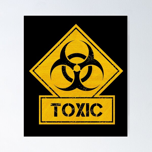 "Toxic" Poster for Sale by CAUTION SHOP | Redbubble