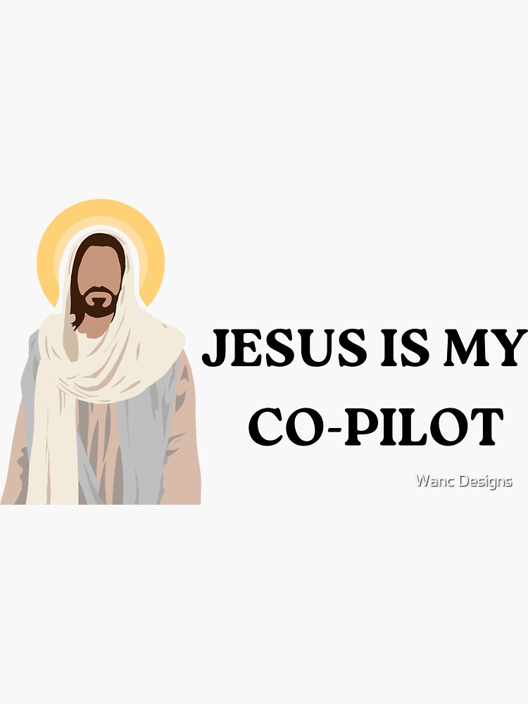 "Jesus Is My Co-Pilot" Sticker for Sale by wanc-designs | Redbubble