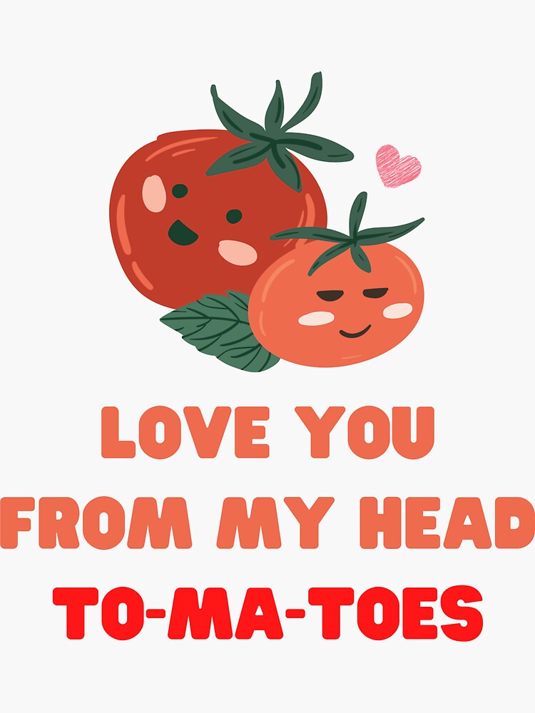 "Love you from my head to ma toes funny quotes and puns" Sticker by ...