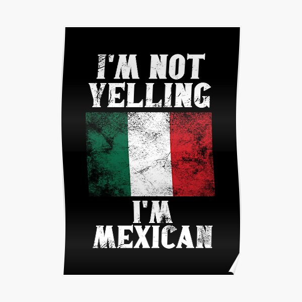 "Funny Mexican Gift: I'm Not Yelling, I'm Mexican - Retro Mexico Flag ...