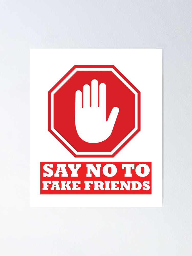 "SAY NO TO FAKE FRIENDS STOP SIGN CLASSIC STICKER GIFT TO REMIND ...