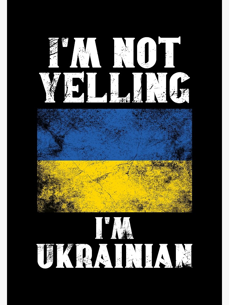 "Funny Ukrainian Gift: I'm Not Yelling, I'm Ukrainian - Retro Ukraine ...