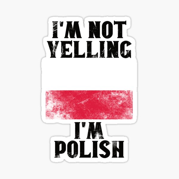 "Funny Polish Gift: I'm Not Yelling, I'm Polish - Retro Poland Flag ...