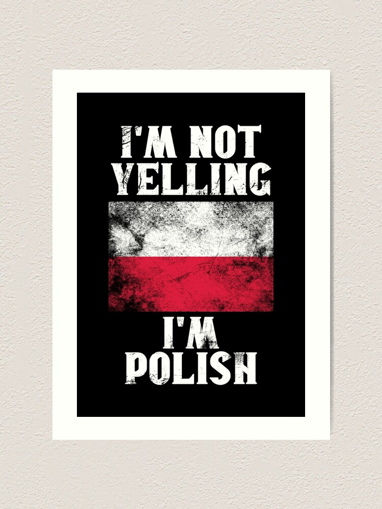 "Funny Polish Gift: I'm Not Yelling, I'm Polish - Retro Poland Flag ...