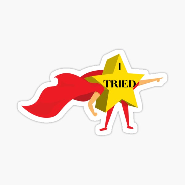 "You tried gold star " Sticker by Dzzoni | Redbubble