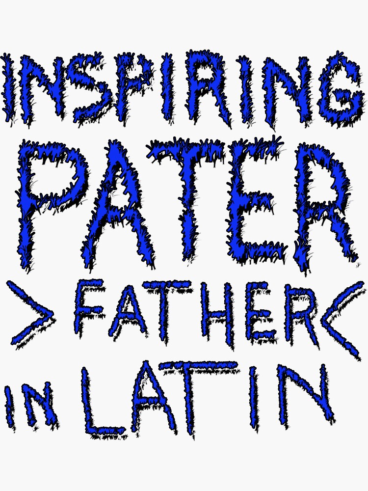 "INSPIRING PATER, FATHER IN LATIN 2" Sticker by ILA-DODO | Redbubble