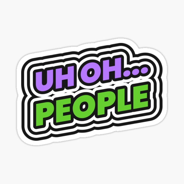 "Uh Oh People Pop Art" Sticker by IronicBGear | Redbubble