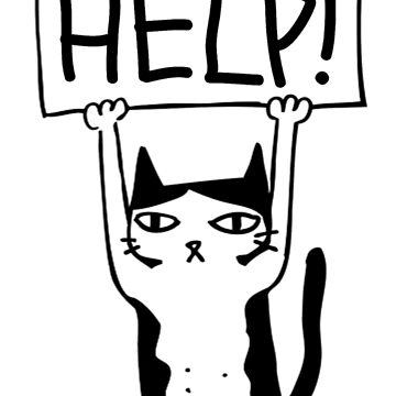 "Funny cat saying help" Art Board Print for Sale by PetMadness | Redbubble