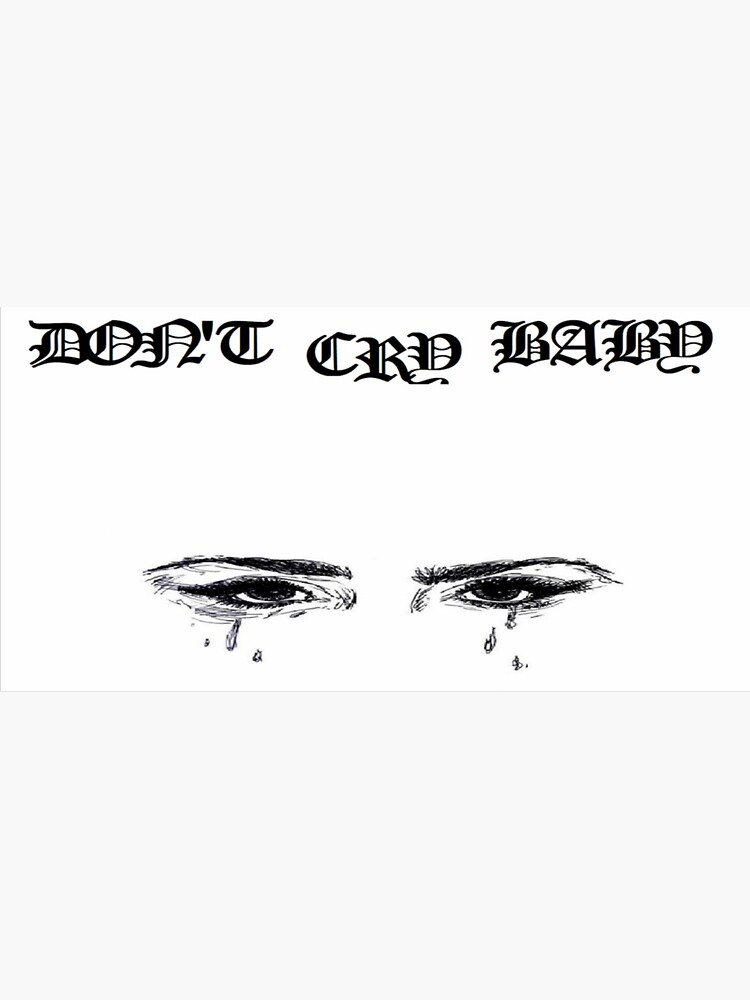 "Don't cry baby" Sticker by SNAKESH | Redbubble