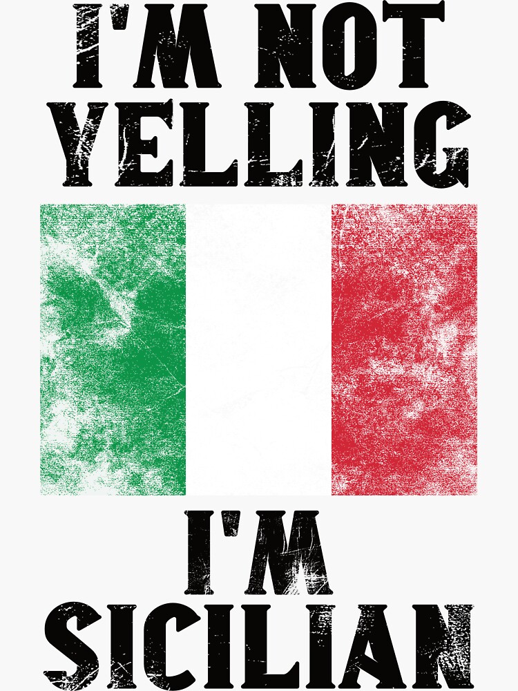 "Funny Sicilian Gift: I'm Not Yelling, I'm Sicilian - Retro Italian ...