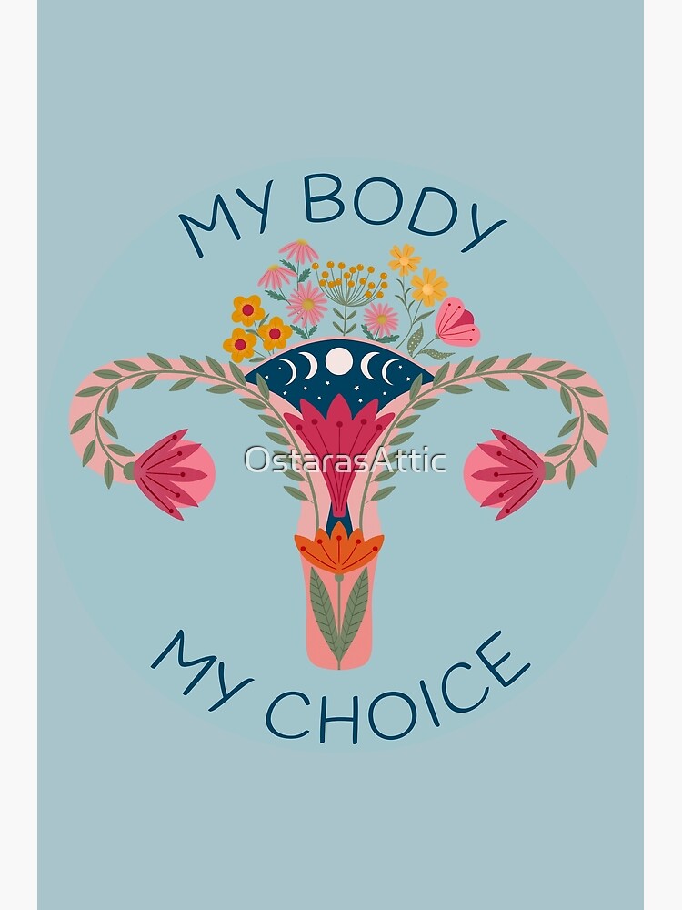 "My Body My Choice - Pro Choice Feminist floral uterus anatomy art ...