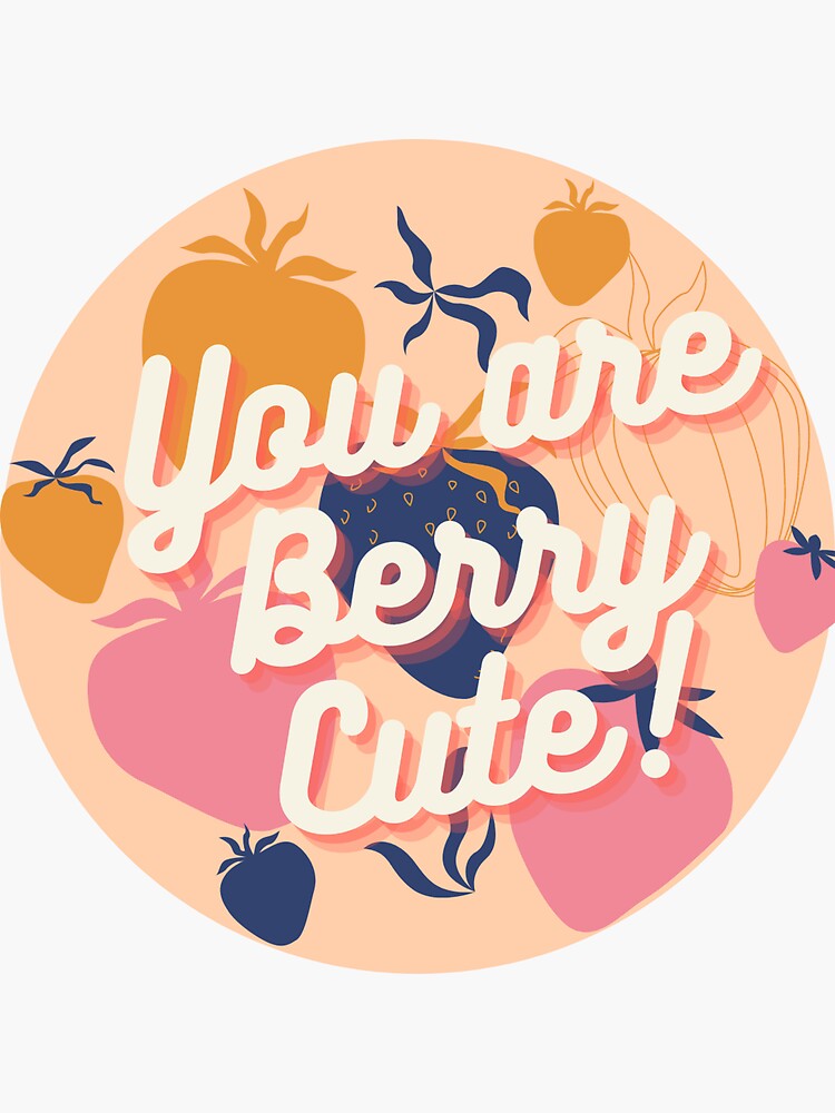"you are berry cute sticker" Sticker for Sale by forthequeers | Redbubble