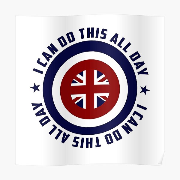 "I can do this all day" Poster by tuffacton | Redbubble