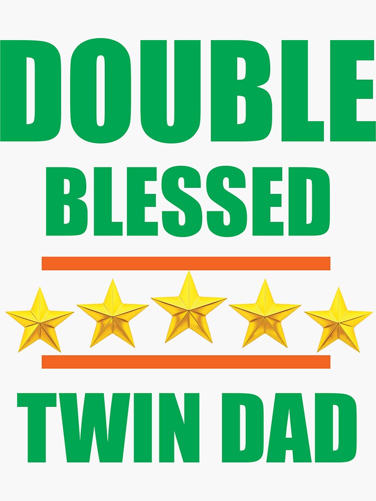 "Double Blessed Twin Dad,Papa Father Funny Father's Day " Sticker by ...