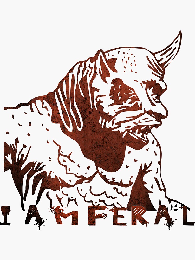 "i am feral monster feral " Sticker by therkmr | Redbubble