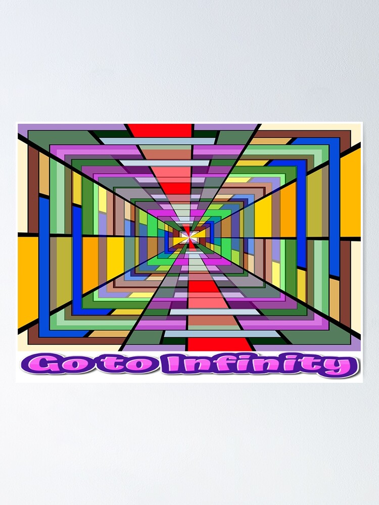 "Go to Infinity " Poster for Sale by SuperWorks4U | Redbubble