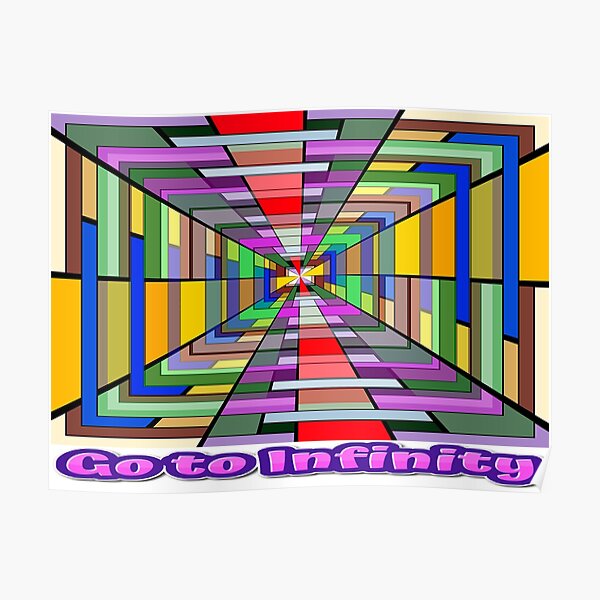 "Go to Infinity " Poster for Sale by SuperWorks4U | Redbubble