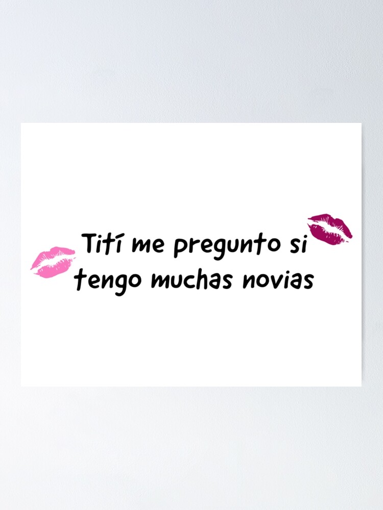 "Titi Me Pregunto" Poster for Sale by PRSierra | Redbubble