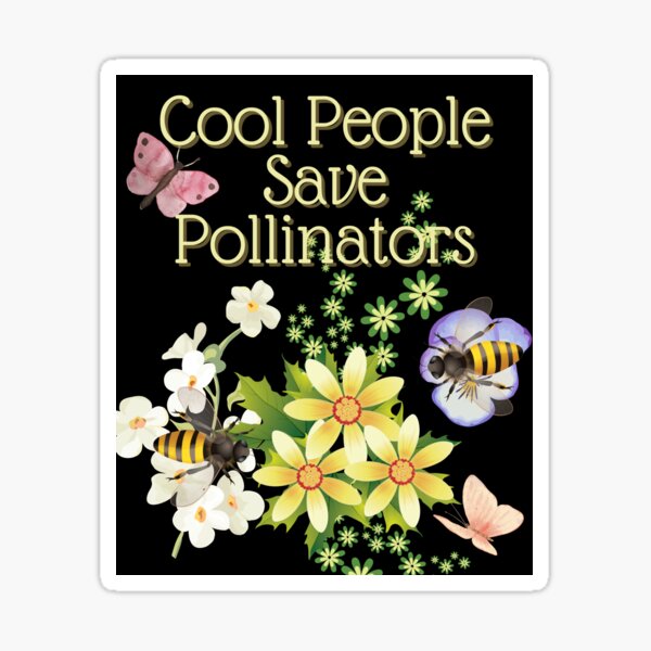 "Cool People Save Pollinators Cute Colorful Design" Sticker by ...
