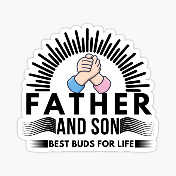 "Father And Son Best Buds For Life - Father's Day 2022" Sticker by ...