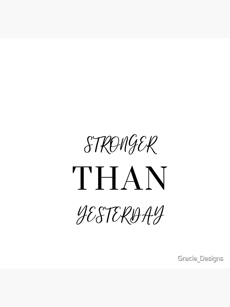 "Stronger than yesterday motivation" Sticker by BeEp21 | Redbubble