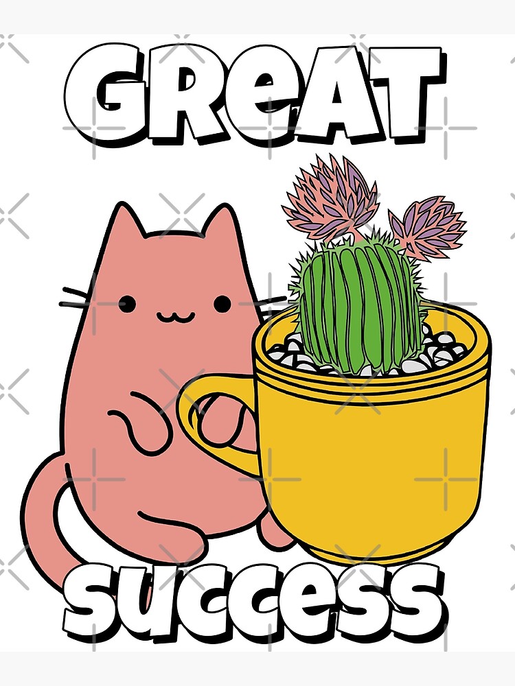 "Cactus cup and cartoon cat gardener great success" Poster for Sale by ...