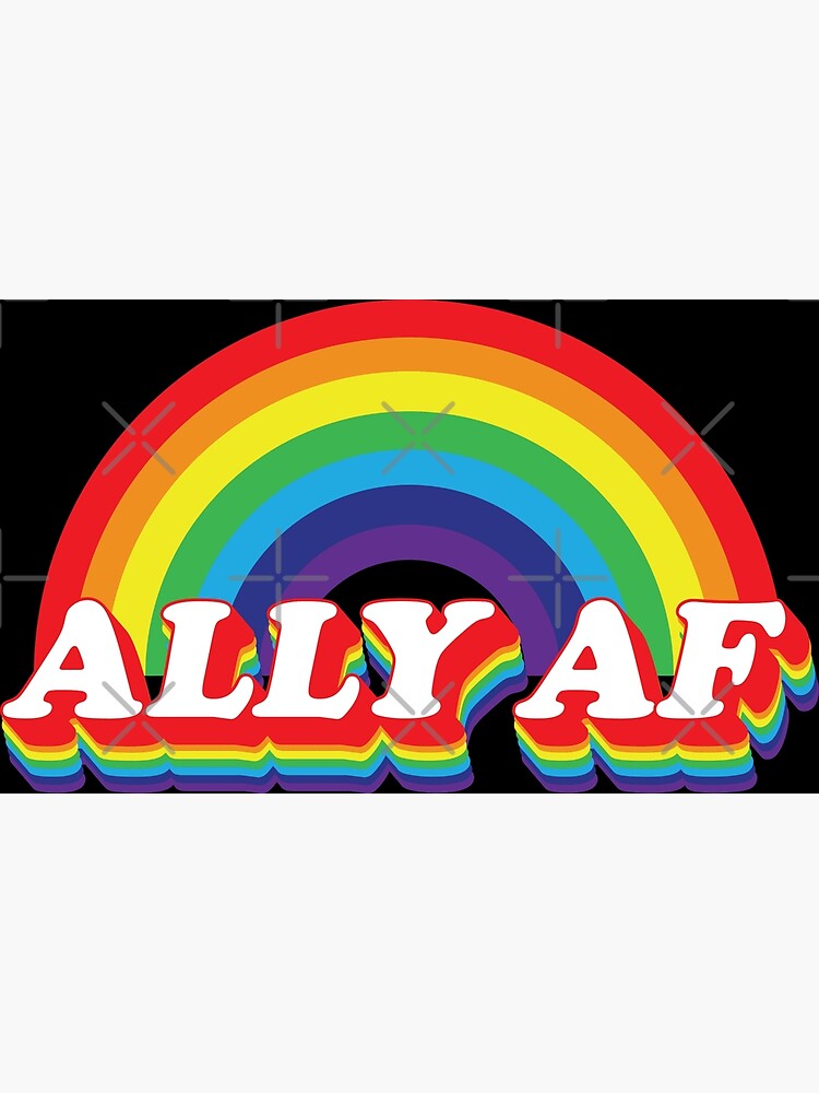 "LGBTQ+ Ally AF Retro Rainbow" Poster for Sale by Whiskey-Woo | Redbubble