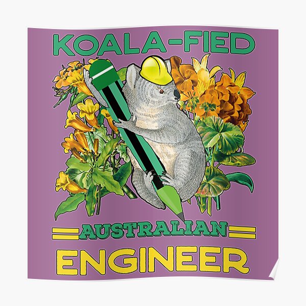 "Koalafied Australian Engineer funny design | Koalafied Teacher" Poster ...