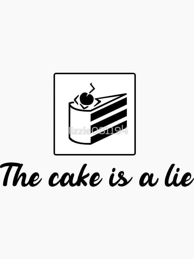 "The Cake Is A Lie" Sticker for Sale by lizzie081194 | Redbubble