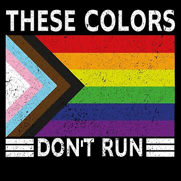 "These Colors Don't Run Progress Pride Flag Pride Month" Classic T ...