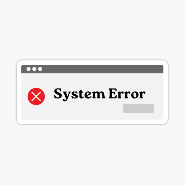 "System Error" Sticker for Sale by DoraHappy | Redbubble