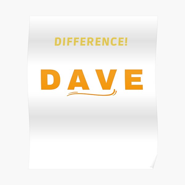 Póster «What A Difference A Dave Makes Funny Saying David T-Shirt- Para ...