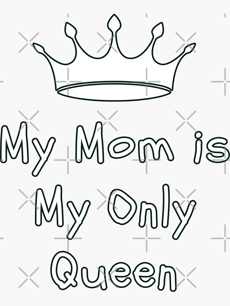 Pegatina «Mi mamá es mi única reina, camisa del día de la madre, camisa ...
