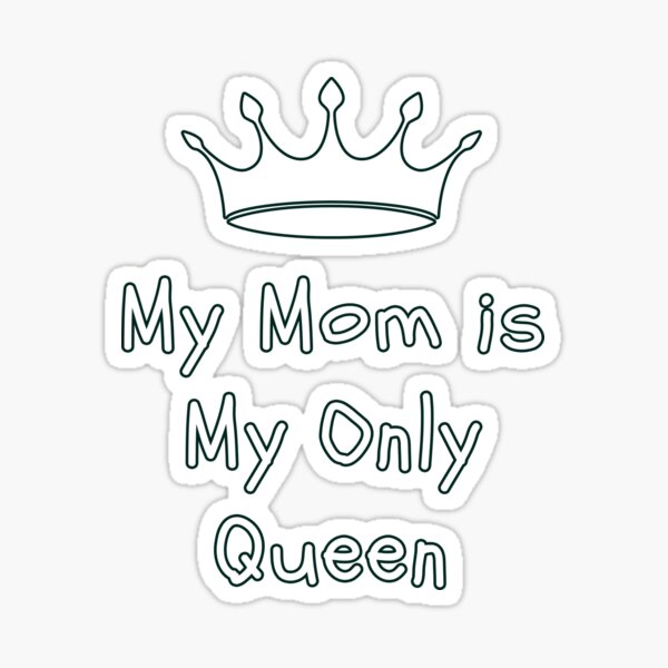 Pegatina «Mi mamá es mi única reina, camisa del día de la madre, camisa ...