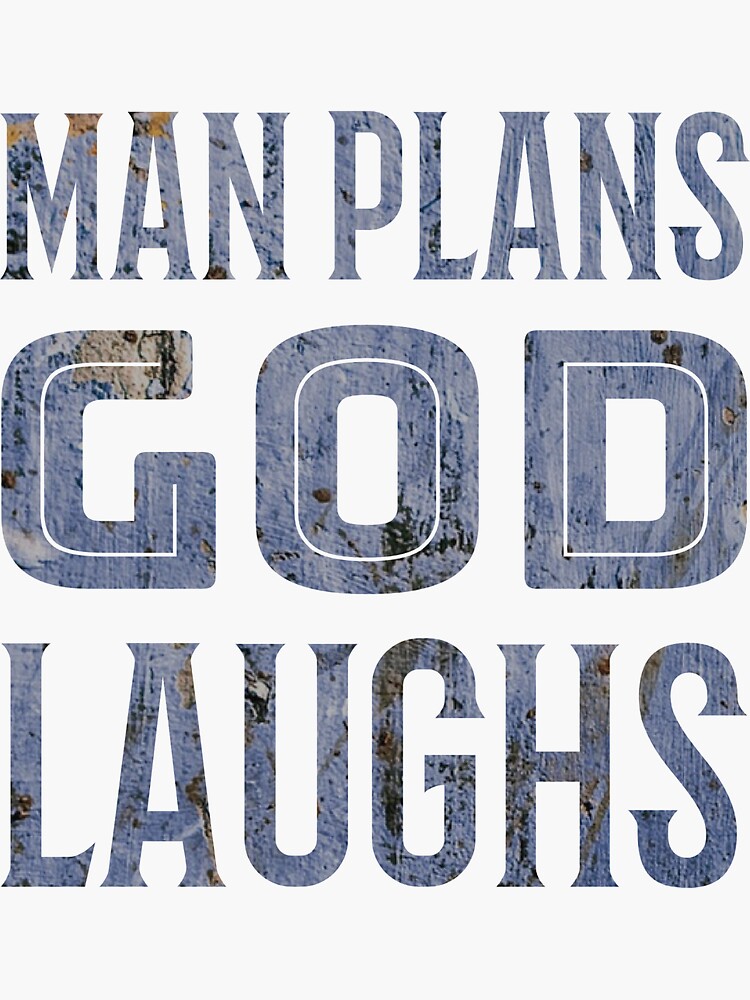 "Man Plans - God Laughs Christian " Sticker by Narrow-Path | Redbubble