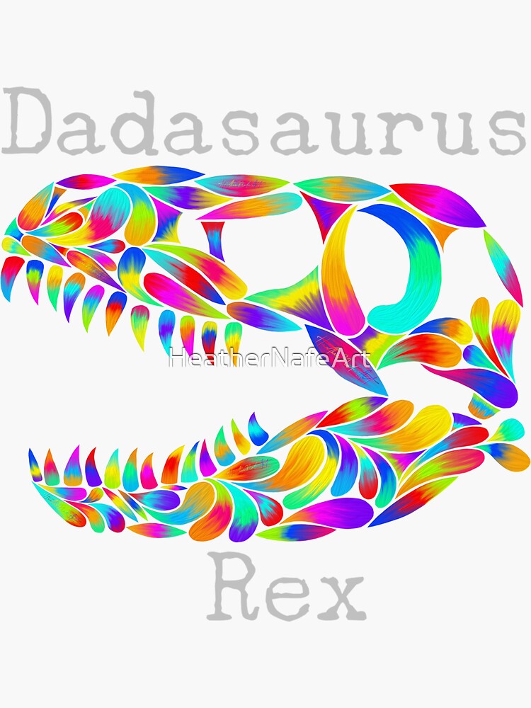 "Dadasaurus Rex by Heather Nafe Art" Sticker by HeatherNafeArt | Redbubble