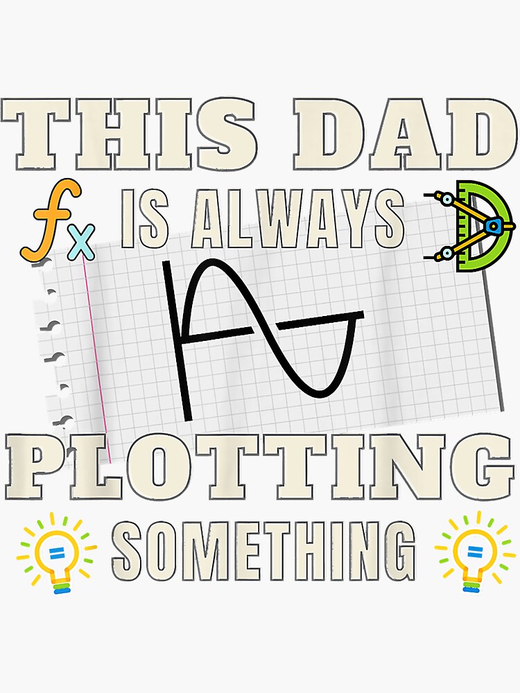 "Funny Math Pun This Dad Is Always Plotting Something Punny" Sticker ...