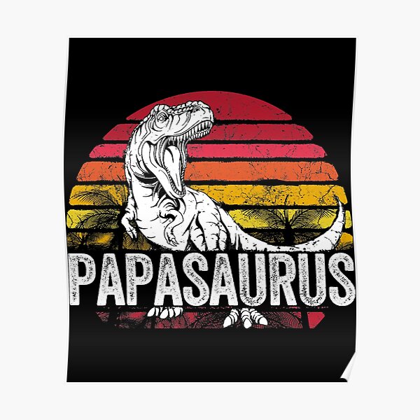 Póster «Regalo del día del padre para papá Papasaurus Dinosaur T Rex ...