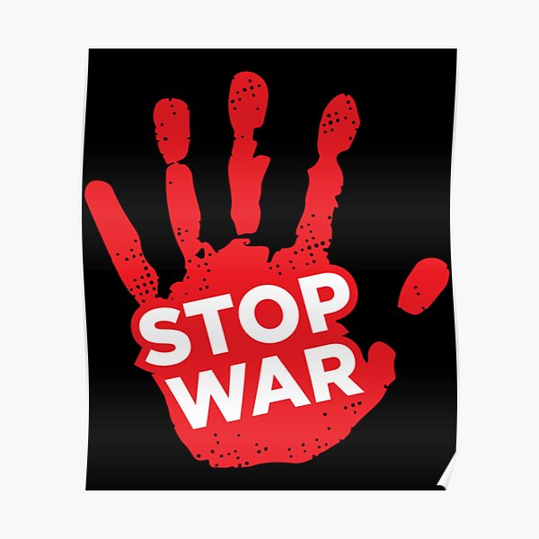 "Stop War" Poster for Sale by MaroufTchakei | Redbubble