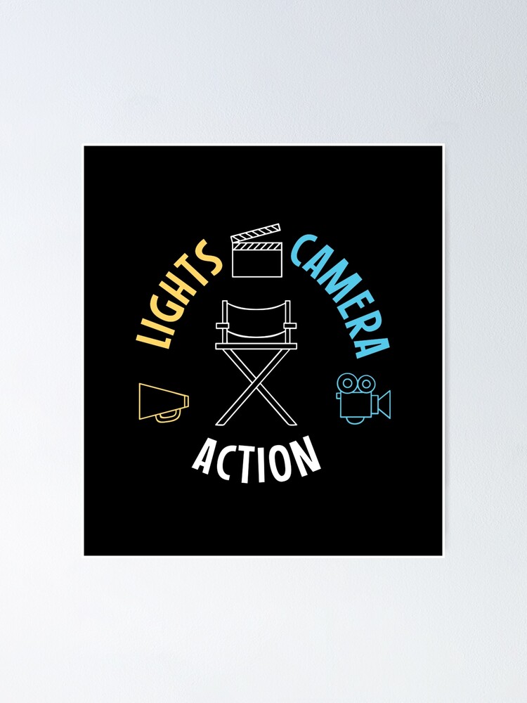 "Lights Camera Action" Poster for Sale by LegOlenve | Redbubble