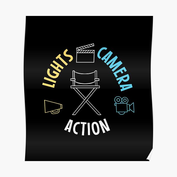 "Lights Camera Action" Poster for Sale by LegOlenve | Redbubble