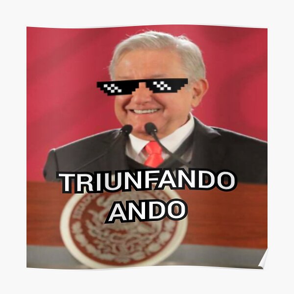 "Amlo Triunfando" Poster for Sale by Designsbykids | Redbubble