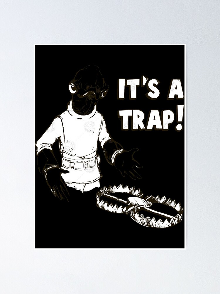 "Its A Trap! " Poster for Sale by RobertWan39750 | Redbubble