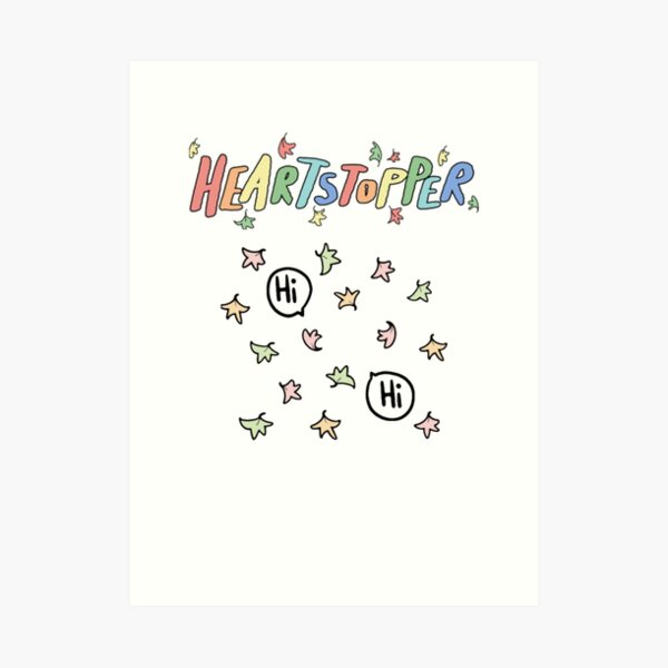 "Heartstoppers Leaves Cute Hi Heartstopper Love" Art Print for Sale by ...