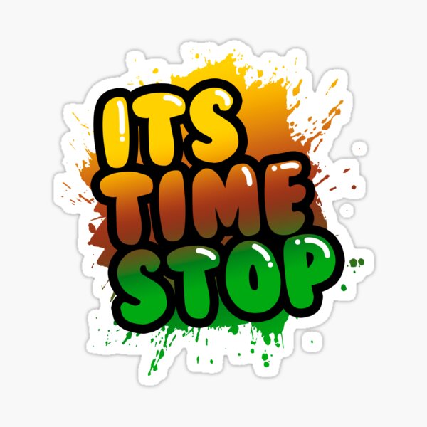 "Its Time Stop!" Sticker for Sale by The0Kawaibear7 | Redbubble