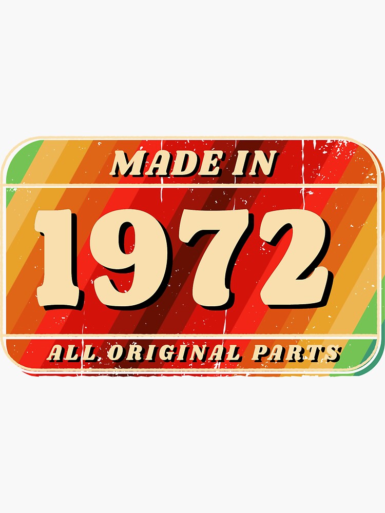 Pegatina «Hecho en 1972 todas las piezas originales cumpleaños retro ...