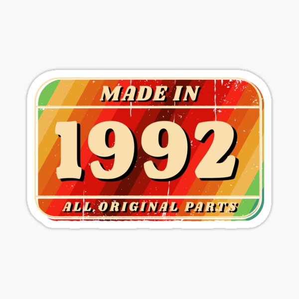 "Made in 1992 all original parts retro birthday" Sticker by brynartwork ...